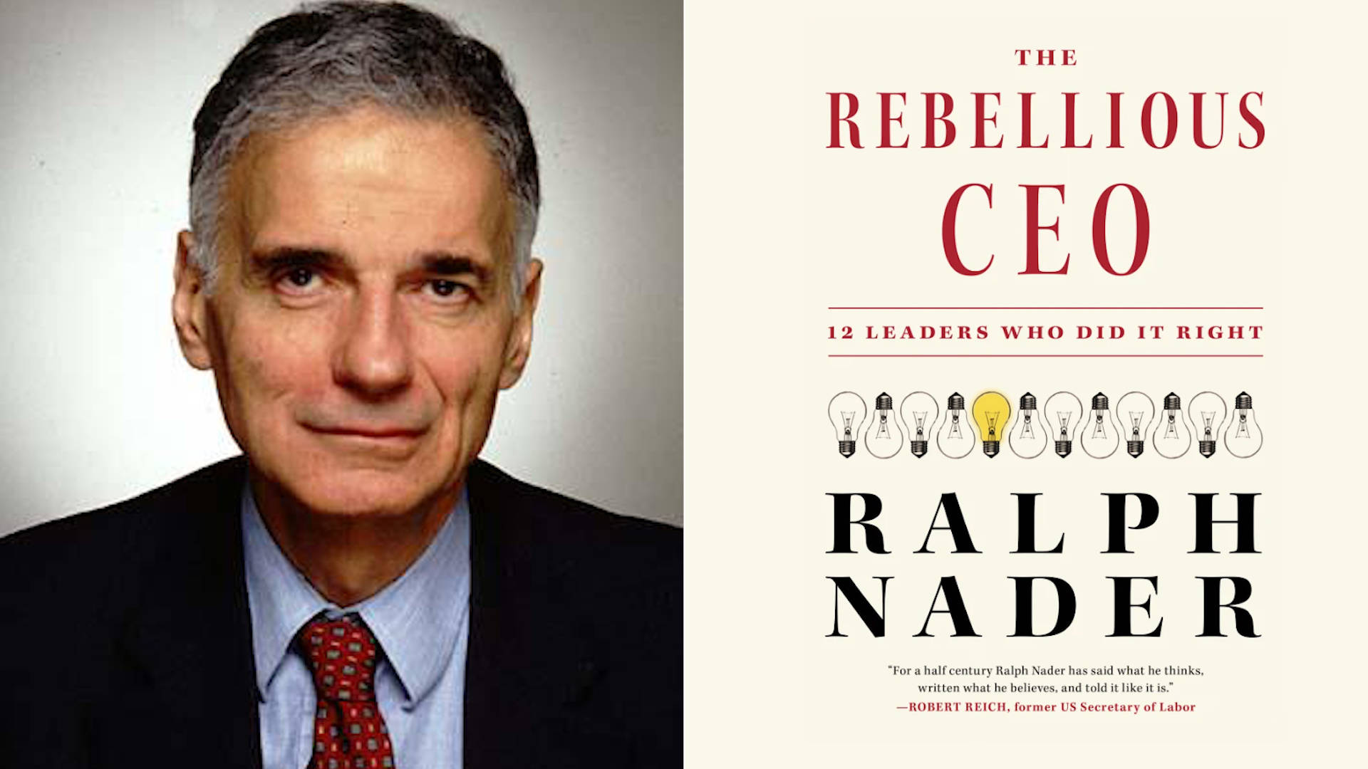 Ralph Nader on “The Rebellious CEO,” His Upcoming 90th Birthday ...