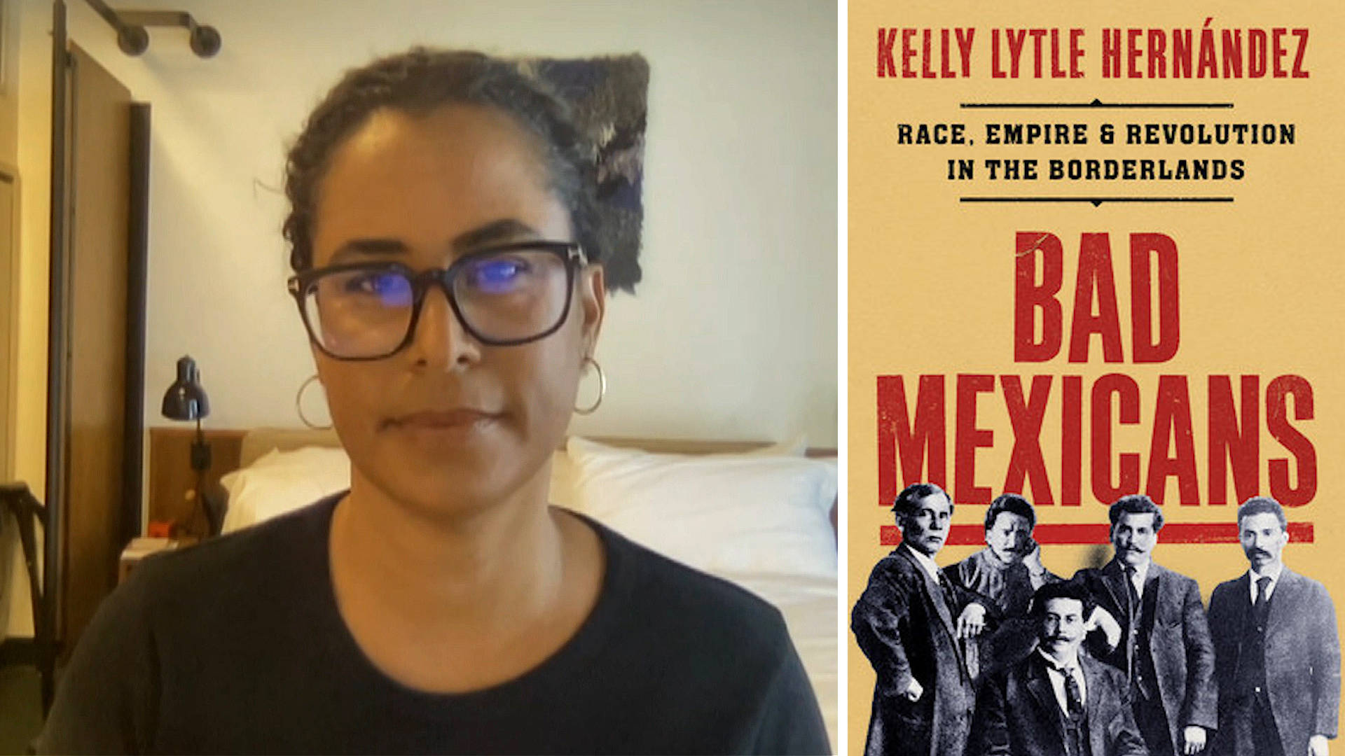 “Bad Mexicans”: Historian Kelly Lytle Hernández on Race, Empire, and ...