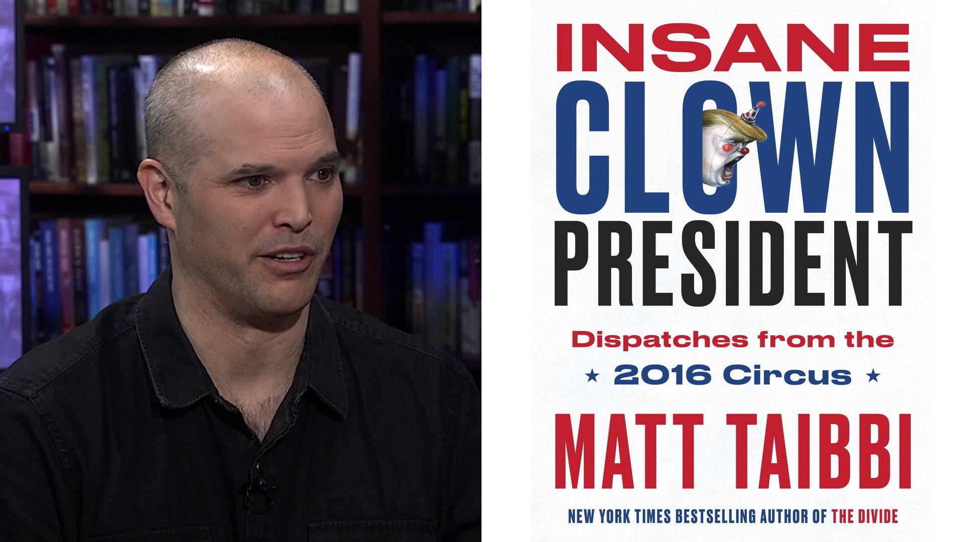 Insane Clown President: Matt Taibbi Chronicles Election of “Billionaire ...