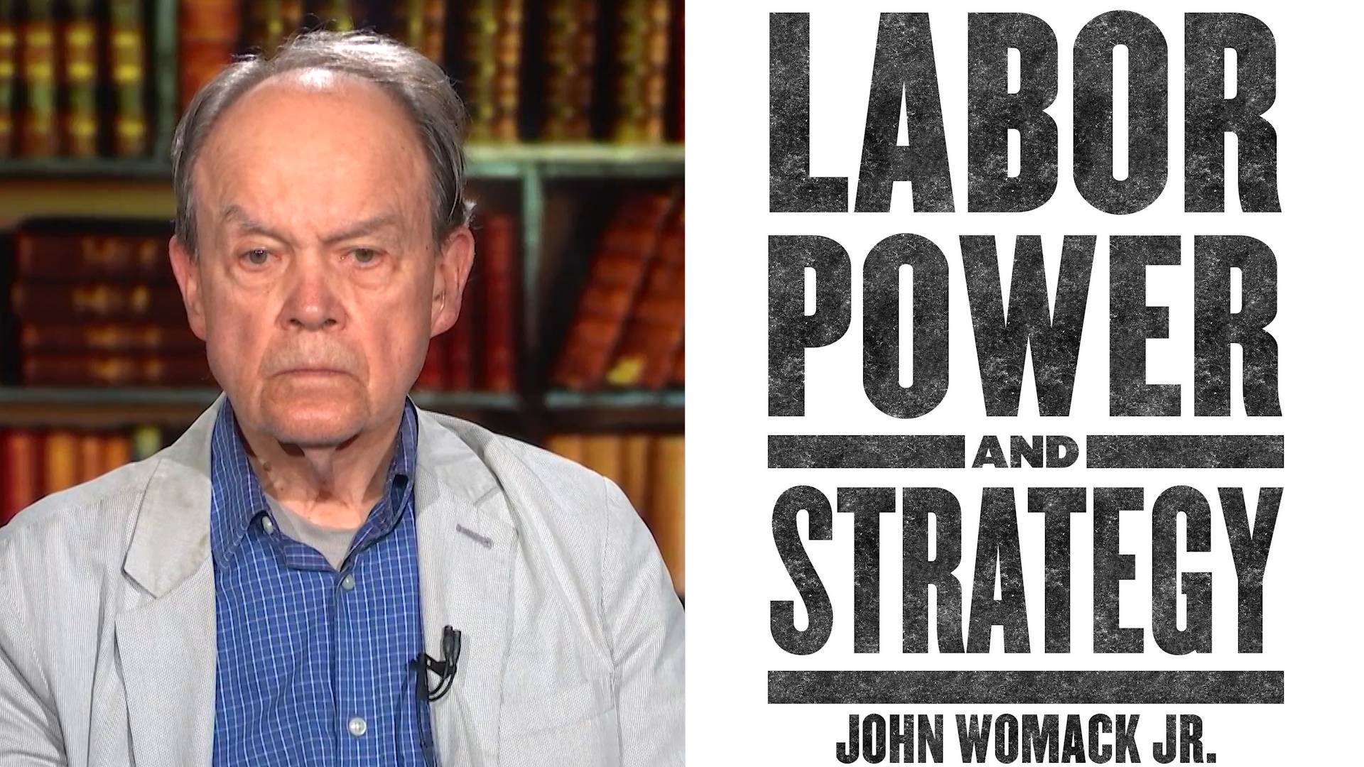 Historian John Womack: Unions Need to Exploit “Choke Points” in Economy ...