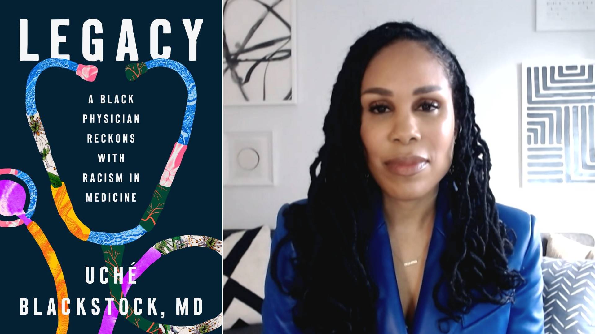 “Legacy”: Dr. Uché Blackstock on How Racism Shapes Healthcare in ...